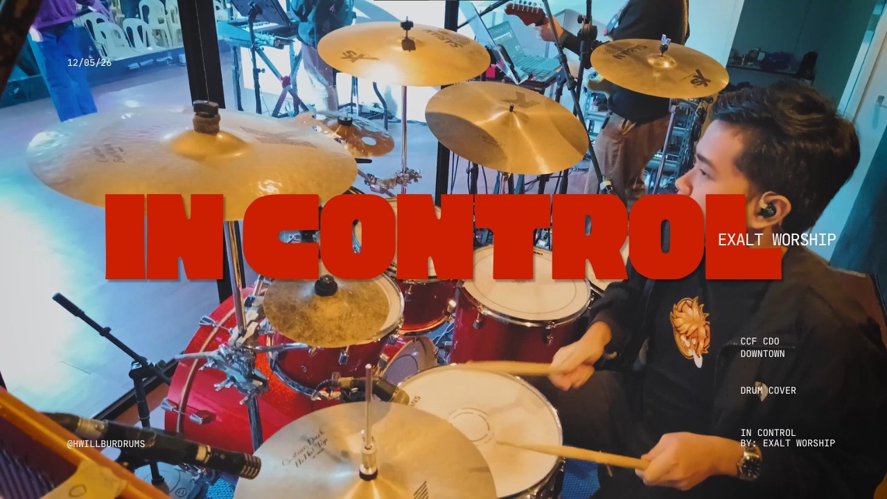 IN CONTROL (2026)- Exalt Worship | DRUM CAM | CCF CDO