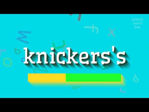 How to say "knickers's"! (High Quality Voices)