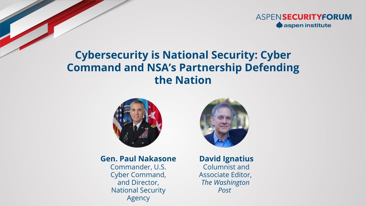 Cybersecurity is National Security: Cyber Command and NSA's Partnership Defending the Nation