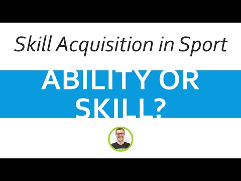 05 Ability Or Skill? | Skill Acquisition in Sport