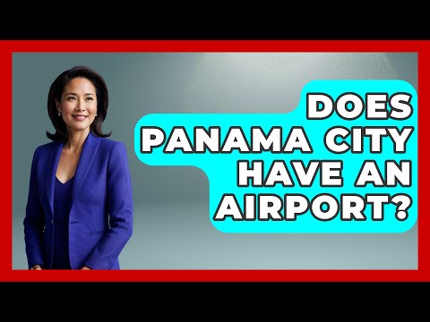 Does Panama City Have An Airport? - Central America Uncovered