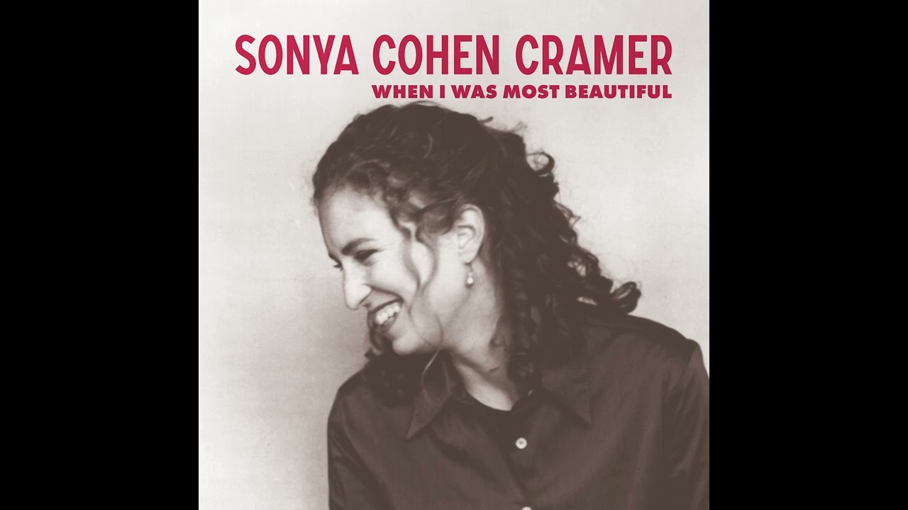 Sonya Cohen Cramer Honored with new Track "When I Was Most Beautiful"