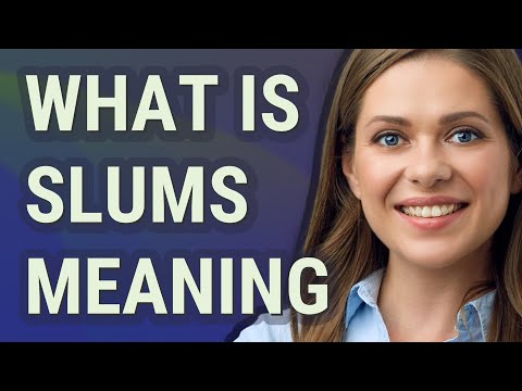 Slums | meaning of Slums