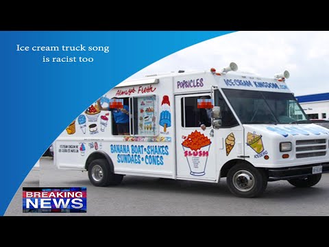Did you know that the ice cream truck song is racist?