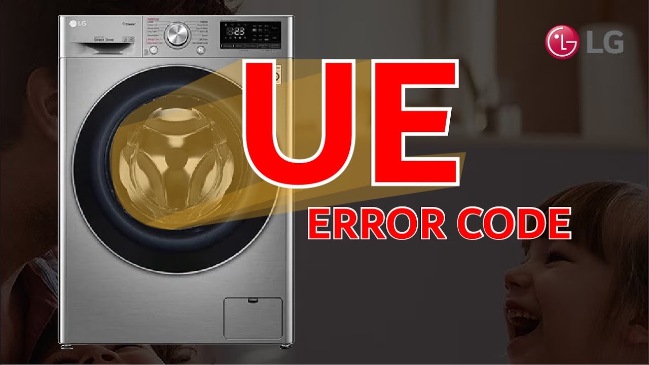 [LG Front Load Washer] Troubleshooting UE Error (Unbalanced Load Error)
