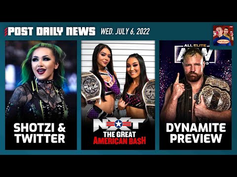 Shotzi deactivates Twitter, NXT: GAB, Dynamite Preview | POST News 7/6