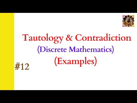 12. Tautology Example || Contradiction Example|| Tautology and Contradiction in Discrete Mathematics