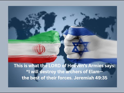 What are the “Archers of Elam”? Israel & Iran in Bible Prophecy