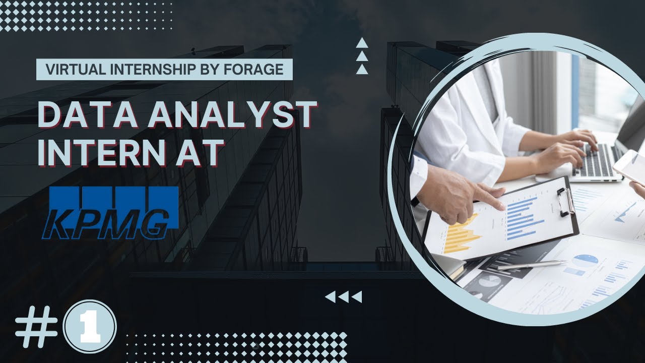 Data Analyst Intern at KPMG - PART 1
