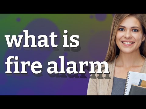 Fire alarm | meaning of Fire alarm