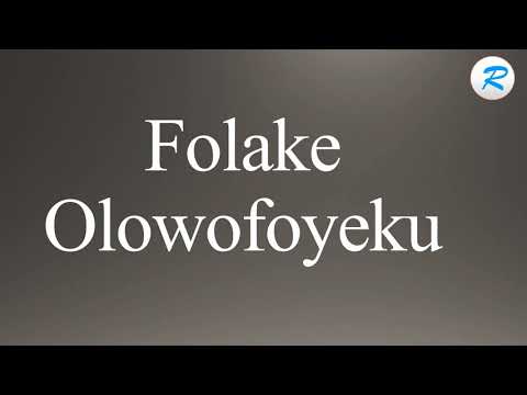 How to pronounce Folake Olowofoyeku