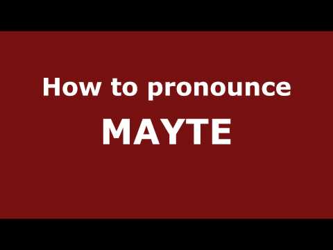 How to Pronounce MAYTE in Spanish - PronounceNames.com