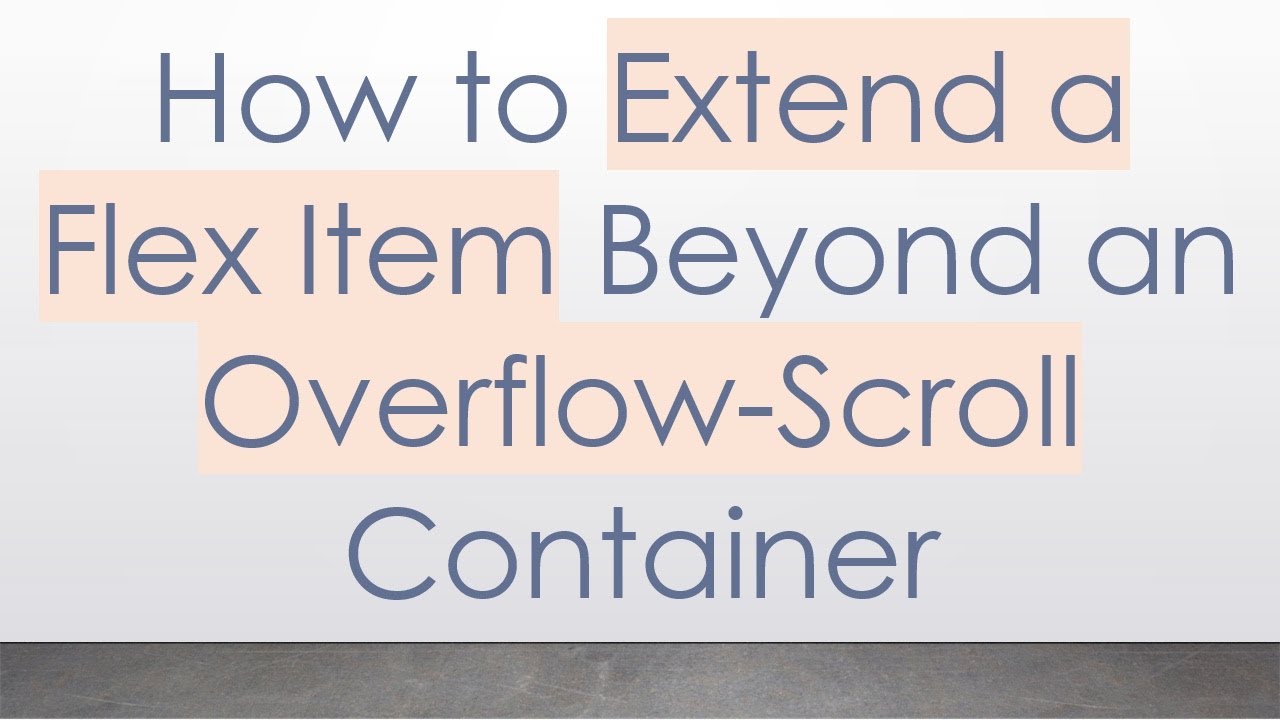 How to Extend a Flex Item Beyond an Overflow-Scroll Container