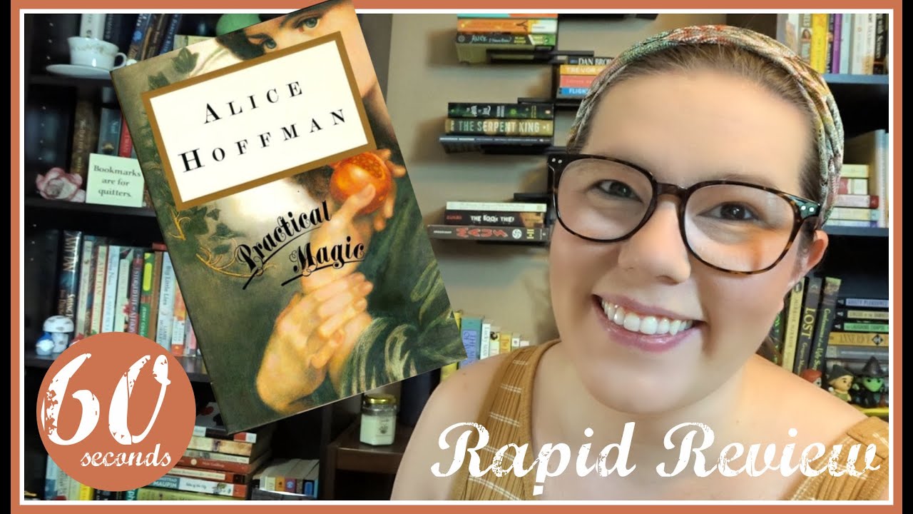 Rapid Book Review || Alice Hoffman's Practical Magic || Spenelli Speaks