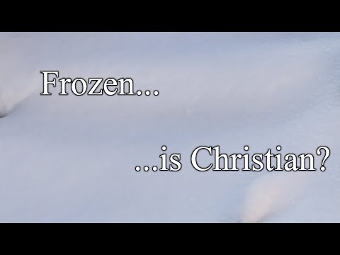 Frozen is a Shockingly Christian Movie – Chris Lansdown