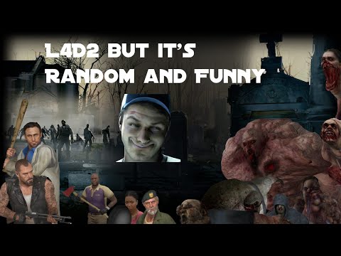 Steam Community :: Video :: L4d2 but it's Random and Funny