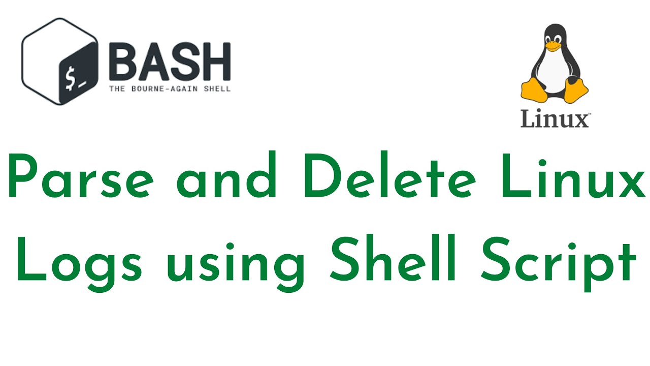 Parse and Delete Linux Logs using Shell Script | Create the script to delete log files |Shell Script