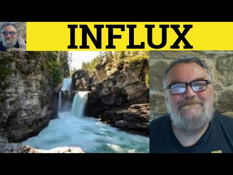 🔵 Influx Meaninng - Influx Definition - Influx Examples - Influx Explained - British Pronunciation