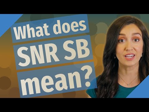 What does SNR SB mean?