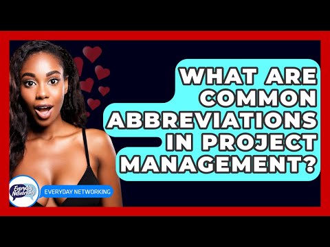 What Are Common Abbreviations In Project Management? - Everyday-Networking