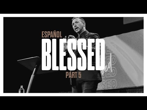 Blessed PT. 5 | Spanish Translation