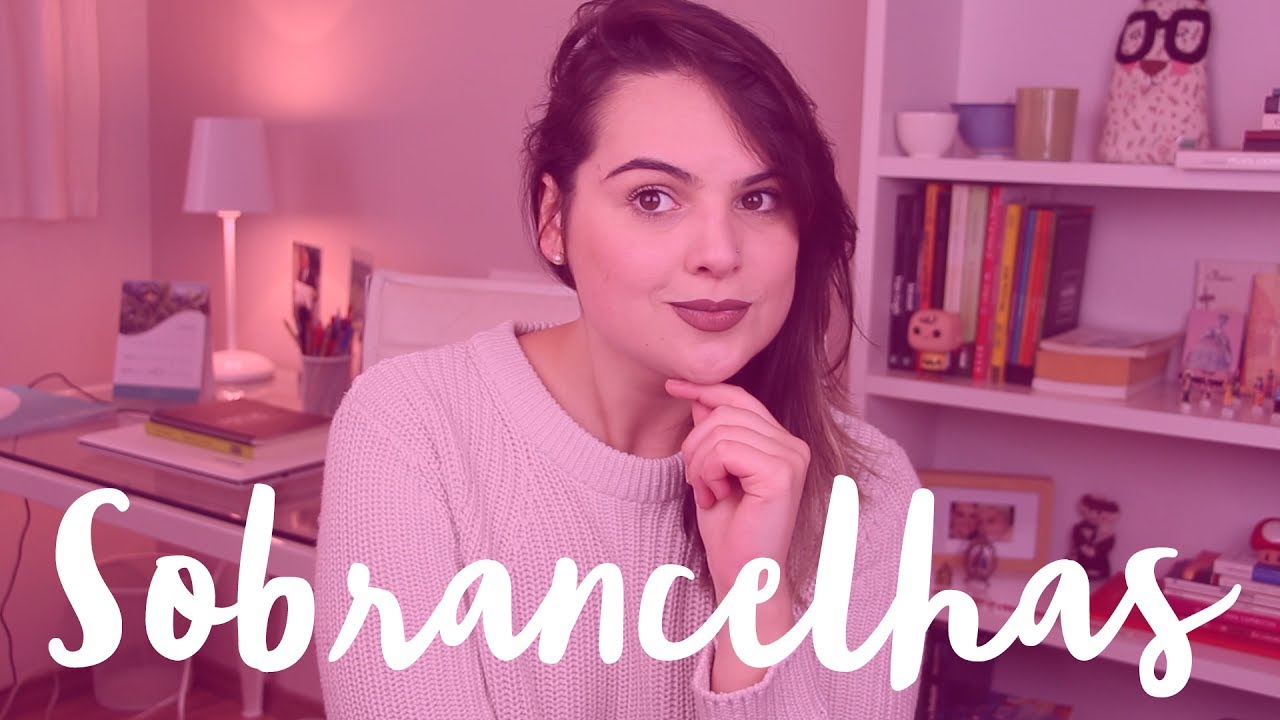 Tudo sobre... SOBRANCELHAS! | Thais Marques