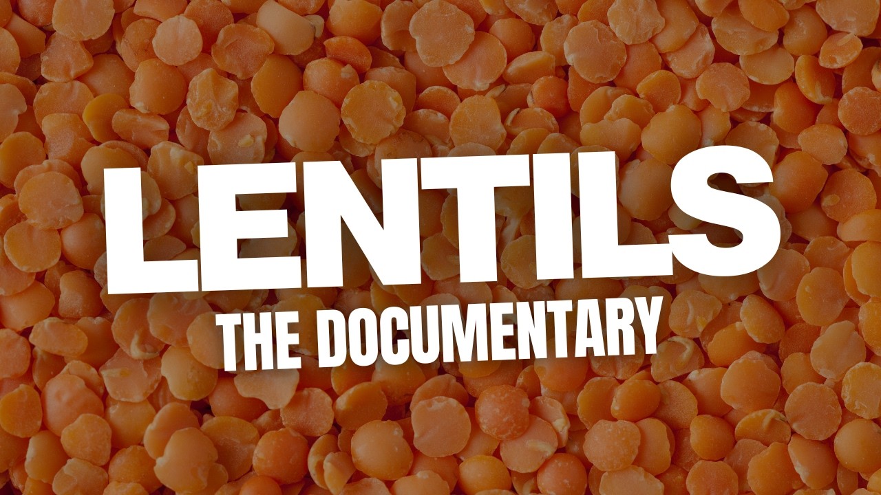 Lentils: A Miracle Of Nutrition - Documentarytube.com