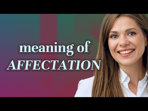 Affectation | meaning of Affectation