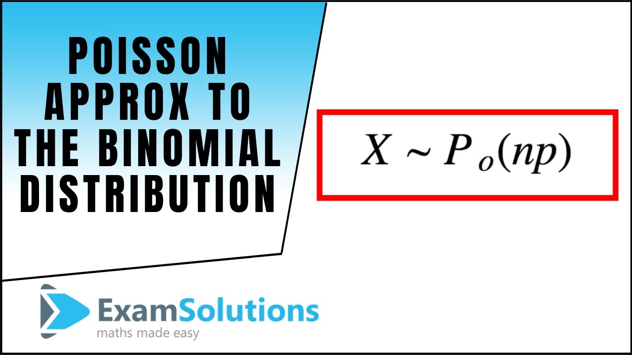 Poisson approximation to the Binomial Distribution : ExamSolutions