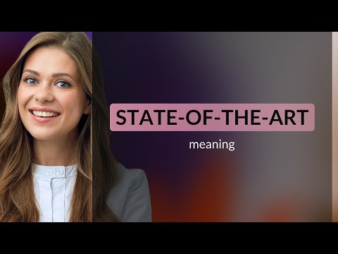 Understanding "State-of-the-Art": A Guide for English Language Learners