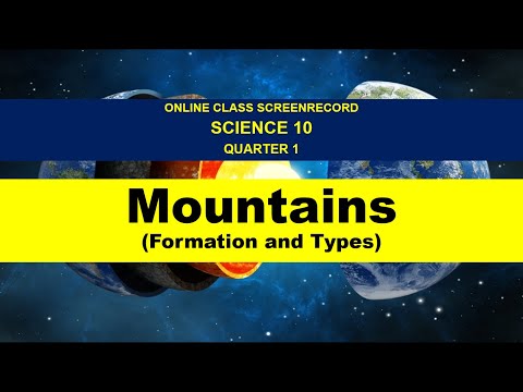 Mountain (Formation and Types) | Science 10: Module 5|