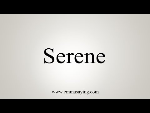 How To Say Serene
