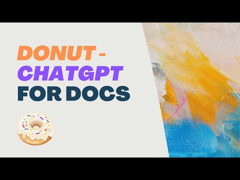 Donut ???? - ChatGPT for Document AI