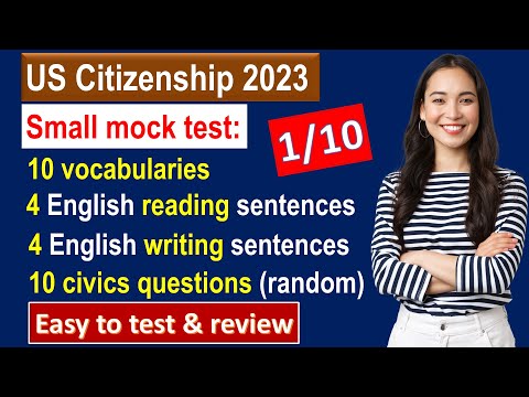 Practice U.S. Citizenship test 2023 with small mock test 1 (8 English test, 10 words, 10 civics)