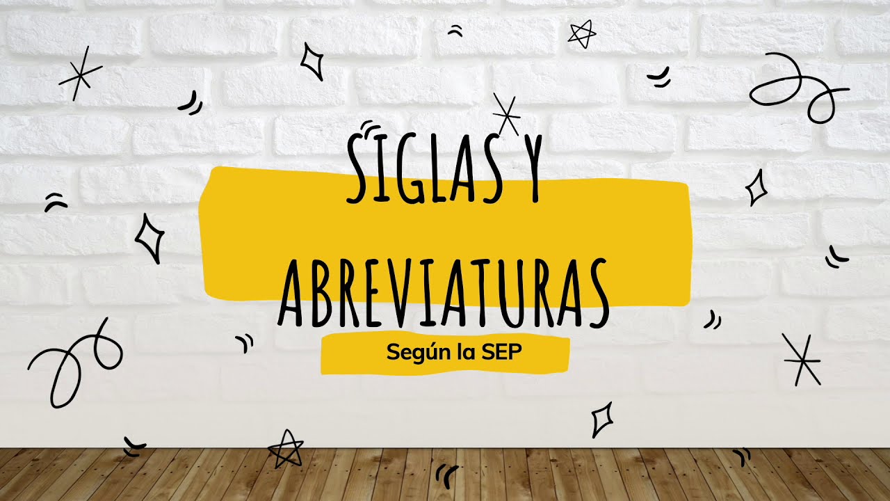 Siglas y abreviaturas según la SEP (con ejercicios)