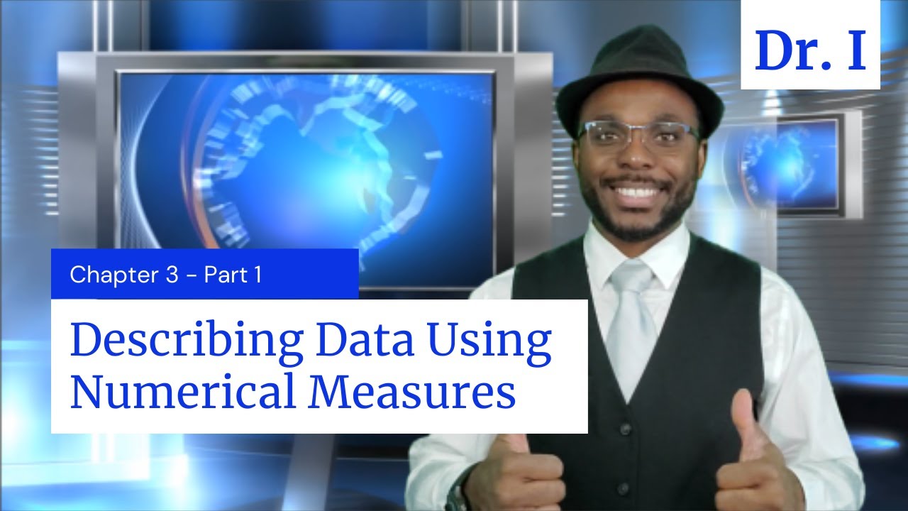 Describing Data Using Numerical Measures | Chapter 3 - Part 1 | Business Statistics