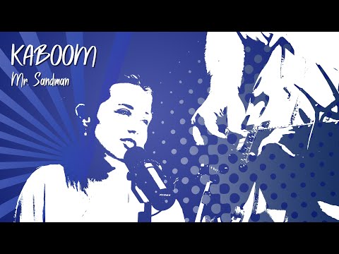 KABOOM - Mr. Sandman (Cover - The Chordettes)