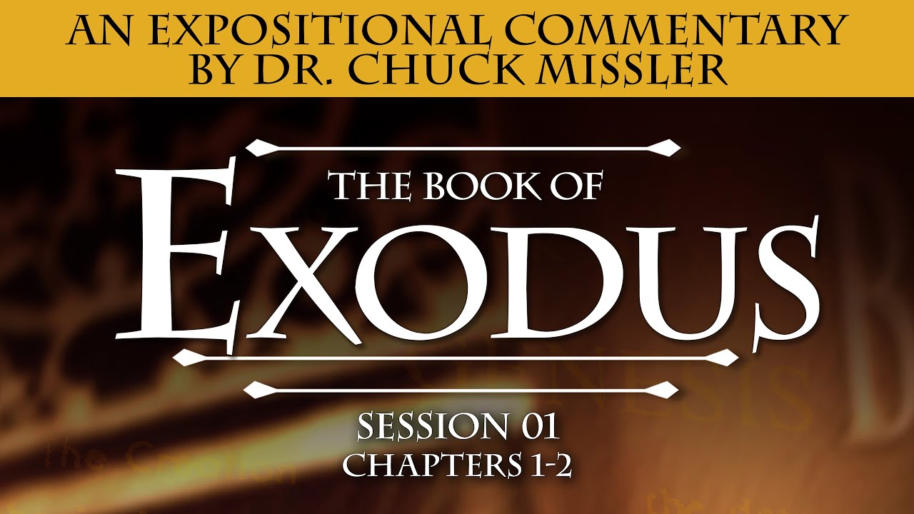 The Book of Exodus- Session 1 of 16 - A Remastered Commentary by Chuck Missler