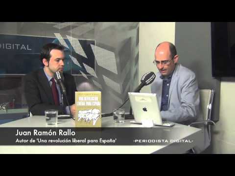 PD: Entrevista a Juan Ramón Rallo, por ‘Una revolución liberal para ...
