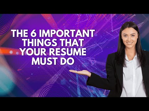 6 Most Important Things Resume Must Successfully Accomplish