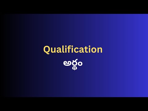 Qualification Meaning in Telugu with Examples | Qualification తెలుగు లో అర్థం