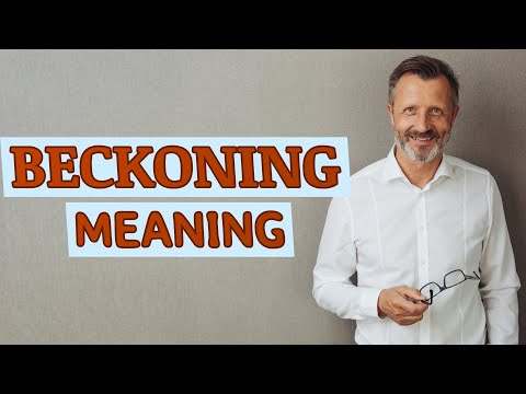 Beckoning | Definition of beckoning 📖 📖