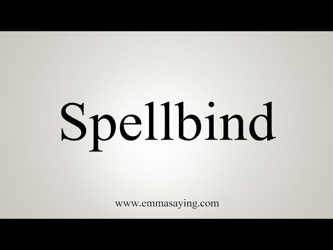 How To Say Spellbind