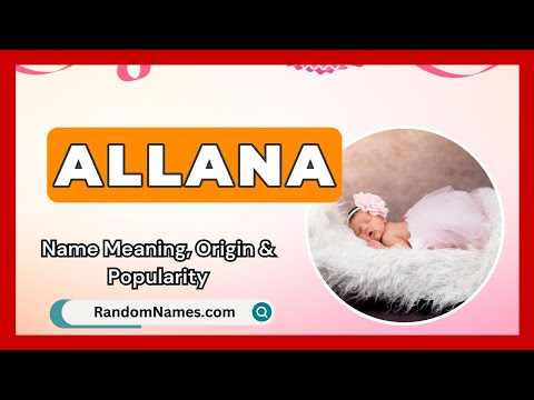 Allana - Baby Girl Name Meaning, Origin & Popularity - RandomNames.com
