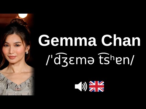 How to pronounce 'Gemma Chan' (CORRECTLY!)
