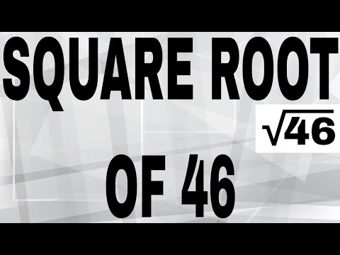 SQUARE ROOT OF 46