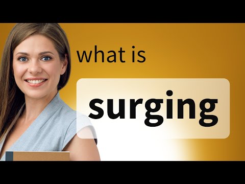 Surging | what is SURGING meaning