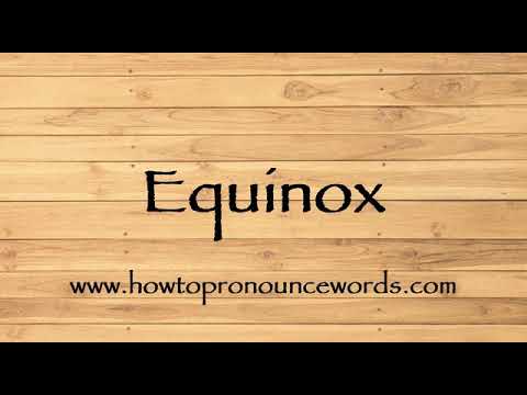 How To Pronounce Equinox ? How To say Equinox New Video