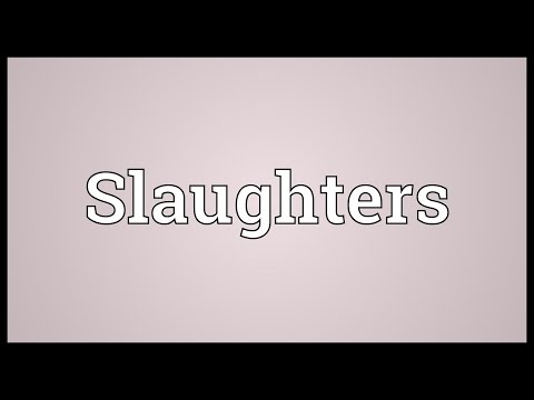 Slaughters Meaning