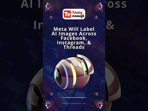 Meta Will Label AI Images Across Facebook, Instagram, & Threads